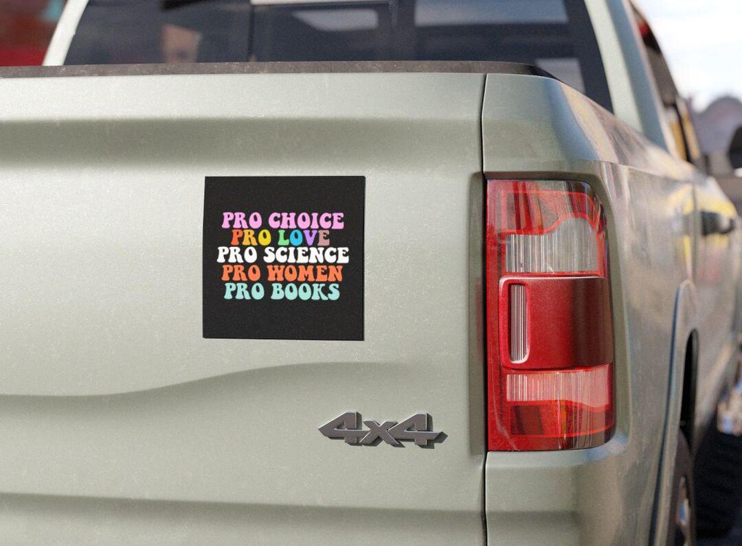 Pro Choice Pro Love Pro Science Pro Women Pro Books Car Magnet | Car ...