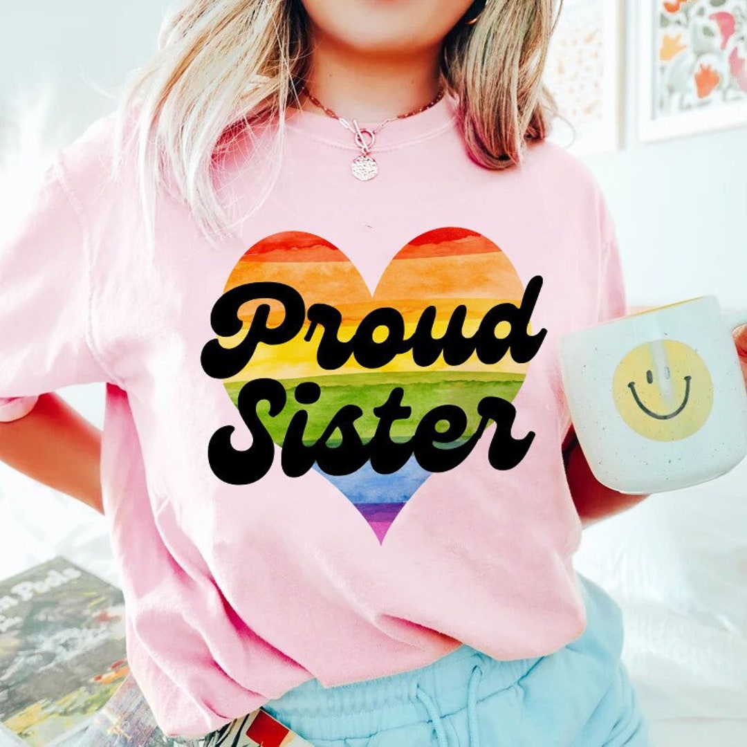 Proud Sister Shirt Lgbtq Pride Sister Shirt Retro Pride Sister Shirt ...