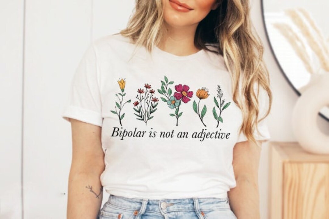 Bipolar is Not an Adjective Shirt Bipolar Disorder Shirt Bipolar ...