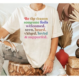 Be the Reason Someone Feels Welcomed, Seen, Heard, Valued, Loved and ...