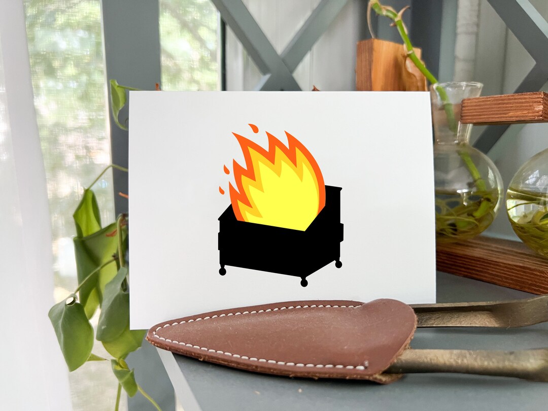 Dumpster Fire Card Funny Greeting Card Quirky Card Just Because Card ...