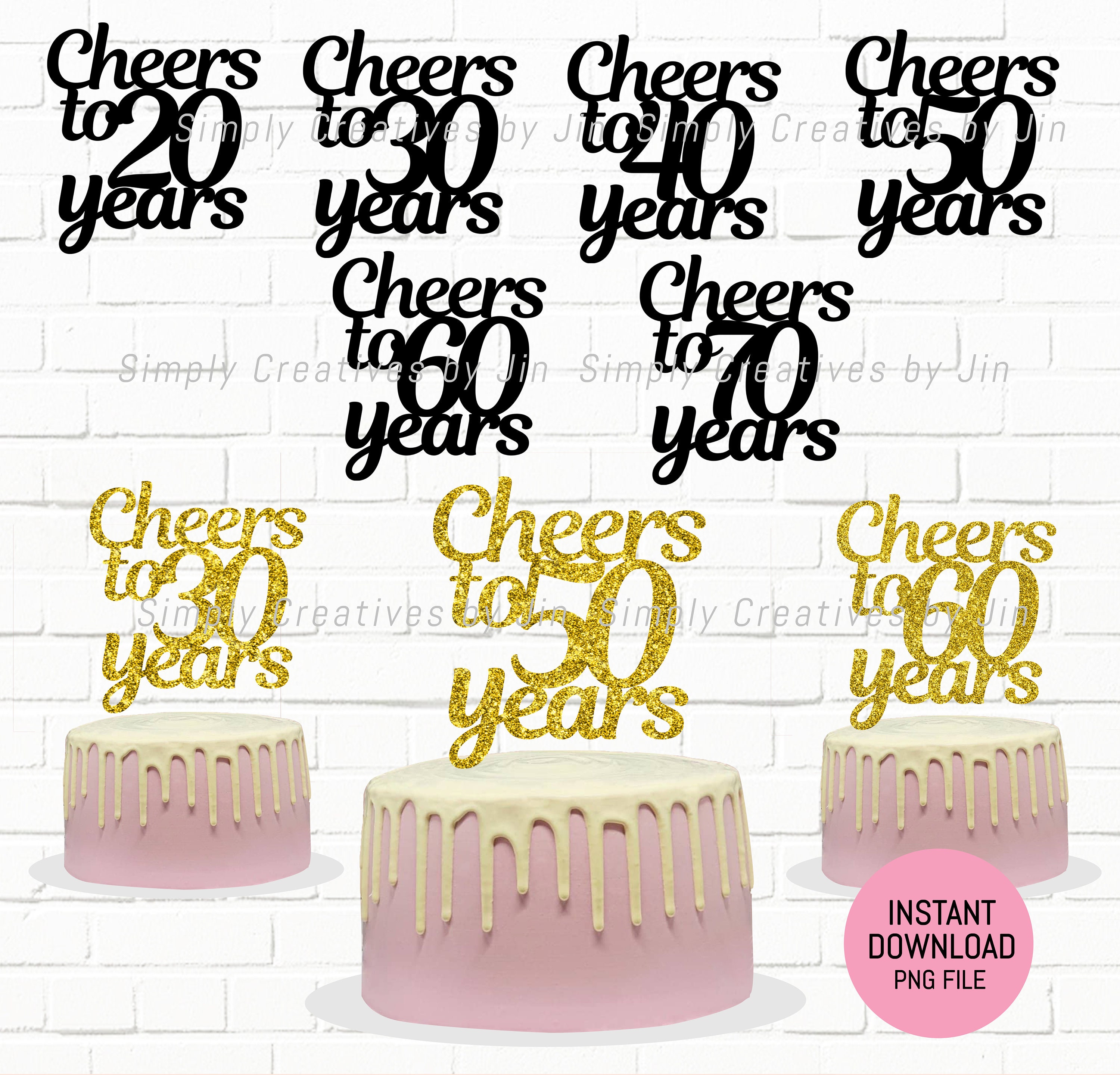 Cheers To 50 Years Cake Topper Cut File Cheers To 60 Years Cake Topper