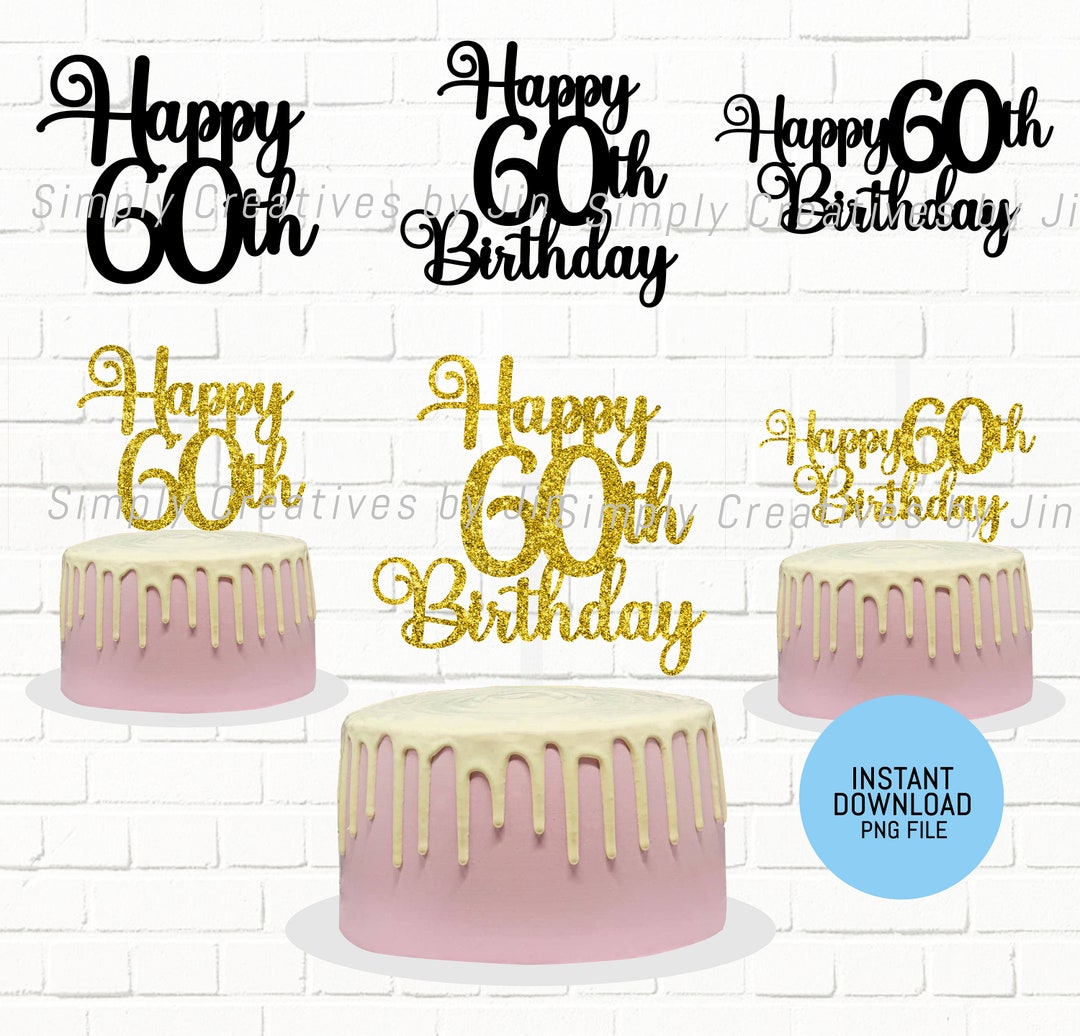 Happy 60th Birthday Cut File | Happy 60th Birthday PNG File | Happy ...