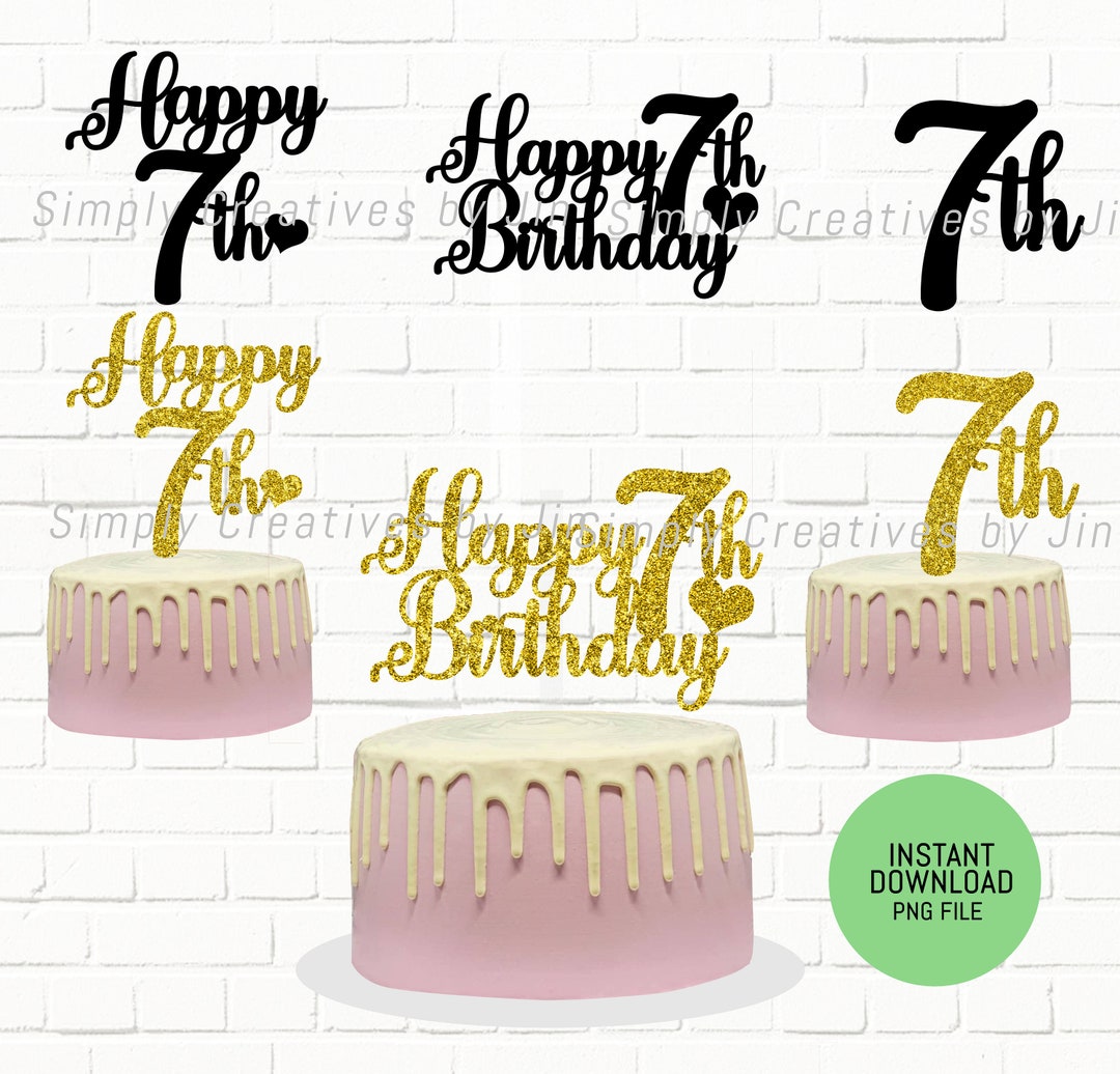 7th Birthday Cake Topper Cut File | Happy 7th PNG File | 7th Cake ...