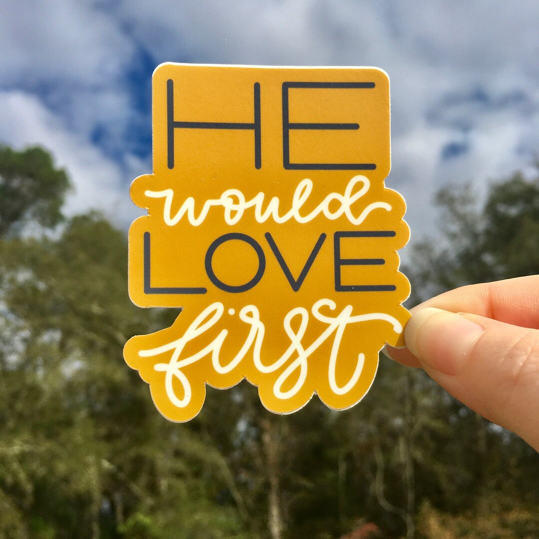He Would Love First Vinyl Sticker WWJD - Etsy