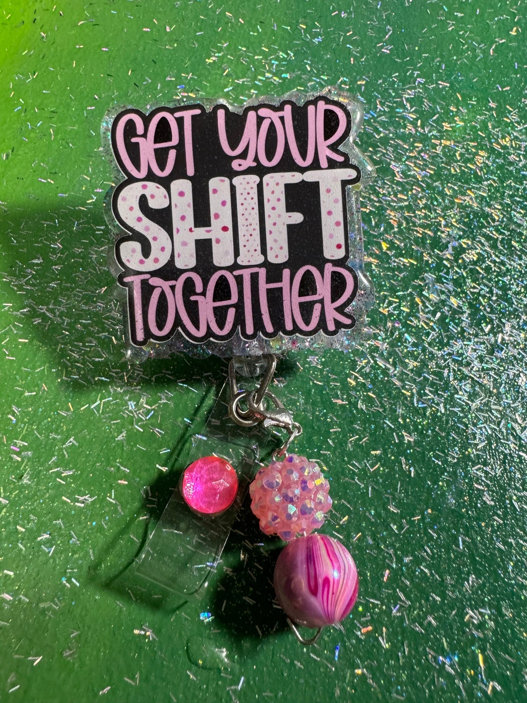 Handmade Medical Humor get Your Shift Together Acrylic Badge Reel - Etsy