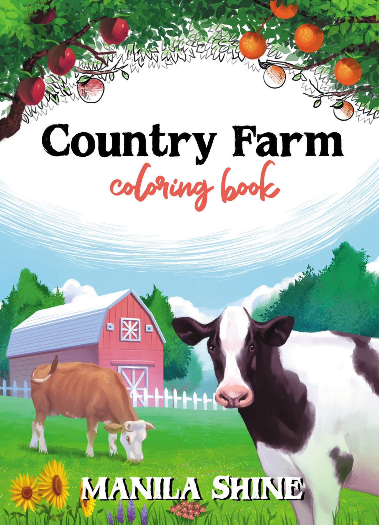 Country Farm Coloring Book: an Adult Coloring Book Offering Relaxation ...