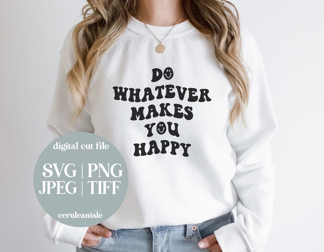 Do Whatever Svg Mental Health Svg Positive Svg Self Love - Etsy Australia