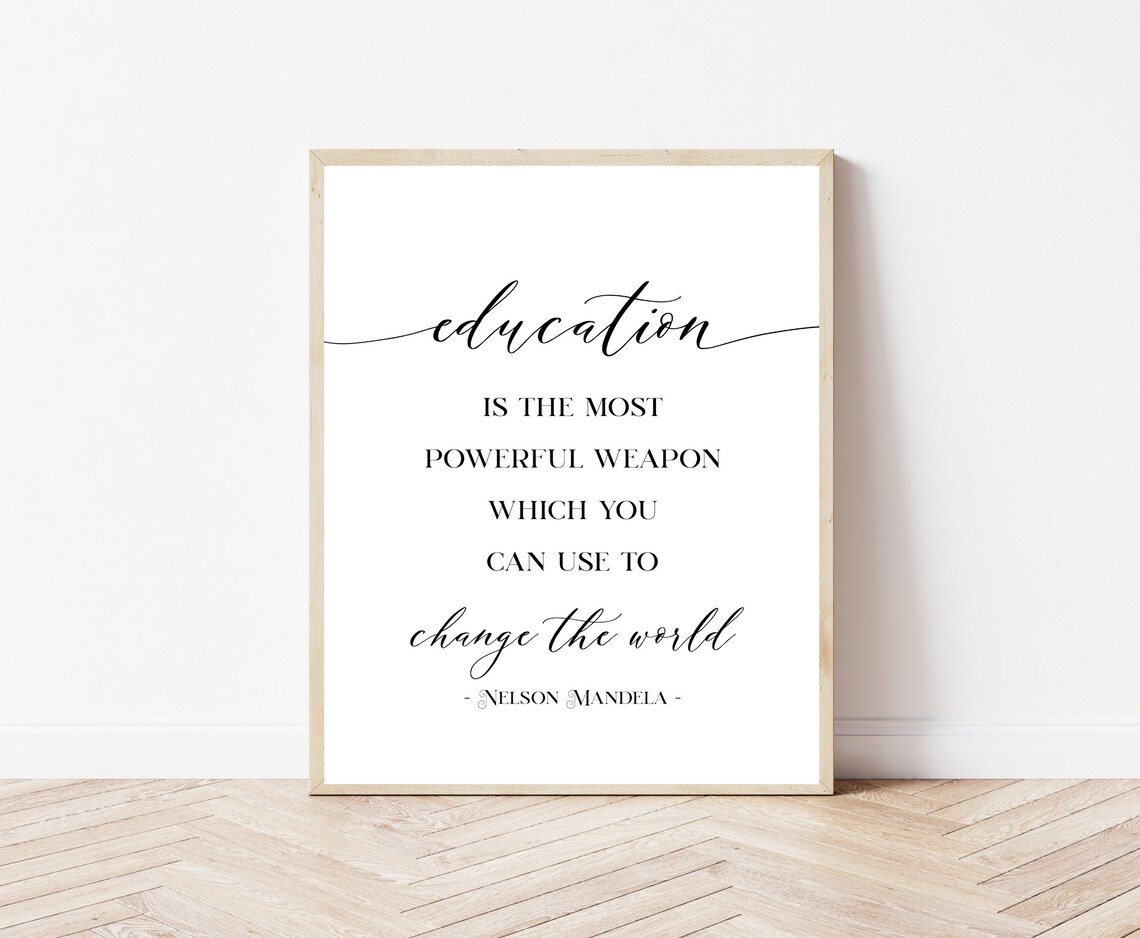 Education is the Most Powerful Weapon Which You Can Use to - Etsy