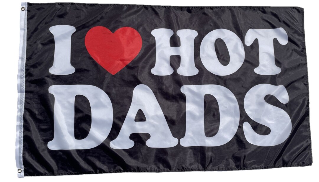 I Love Hot Dads Flag I Heart Hot Dads Flag 3x5ft Funny Decor Tapestry