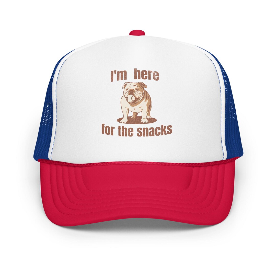 I'm Here for the Snacks Cheeky Bulldog Foam Trucker Hat - Etsy