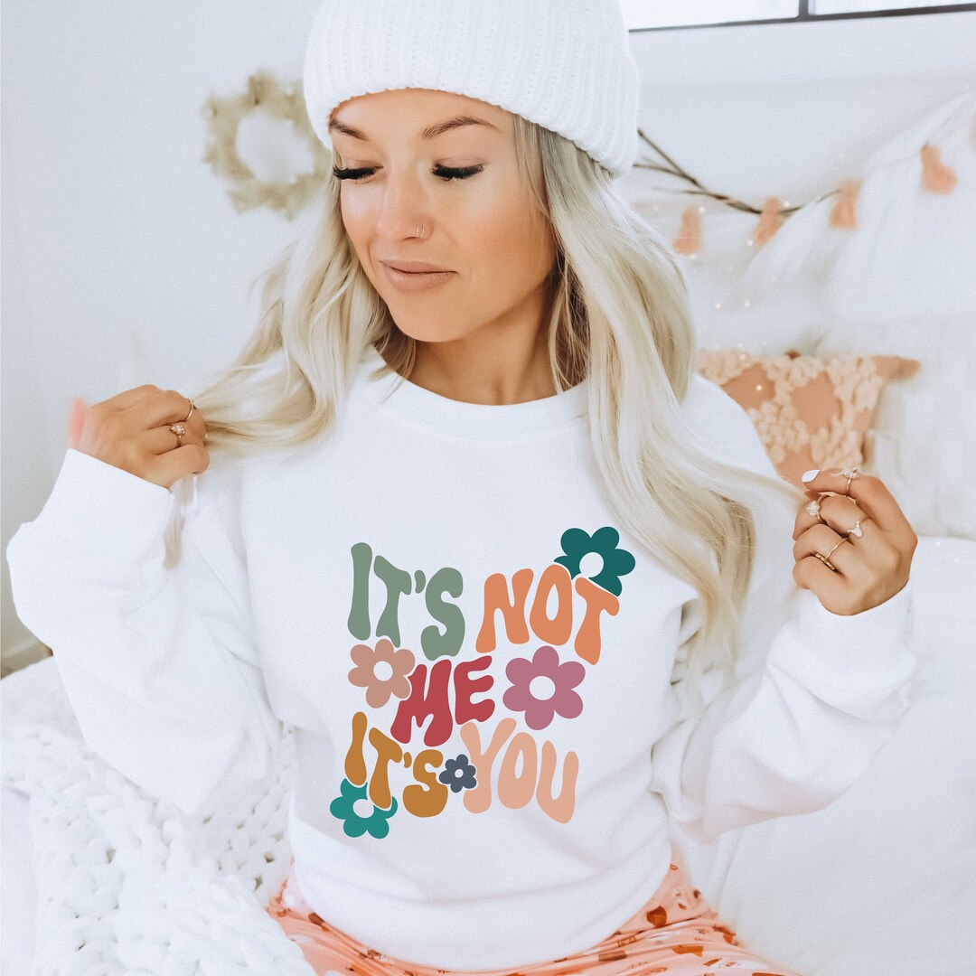 Its Not Me Its You PNG File Digital Download Instant - Etsy