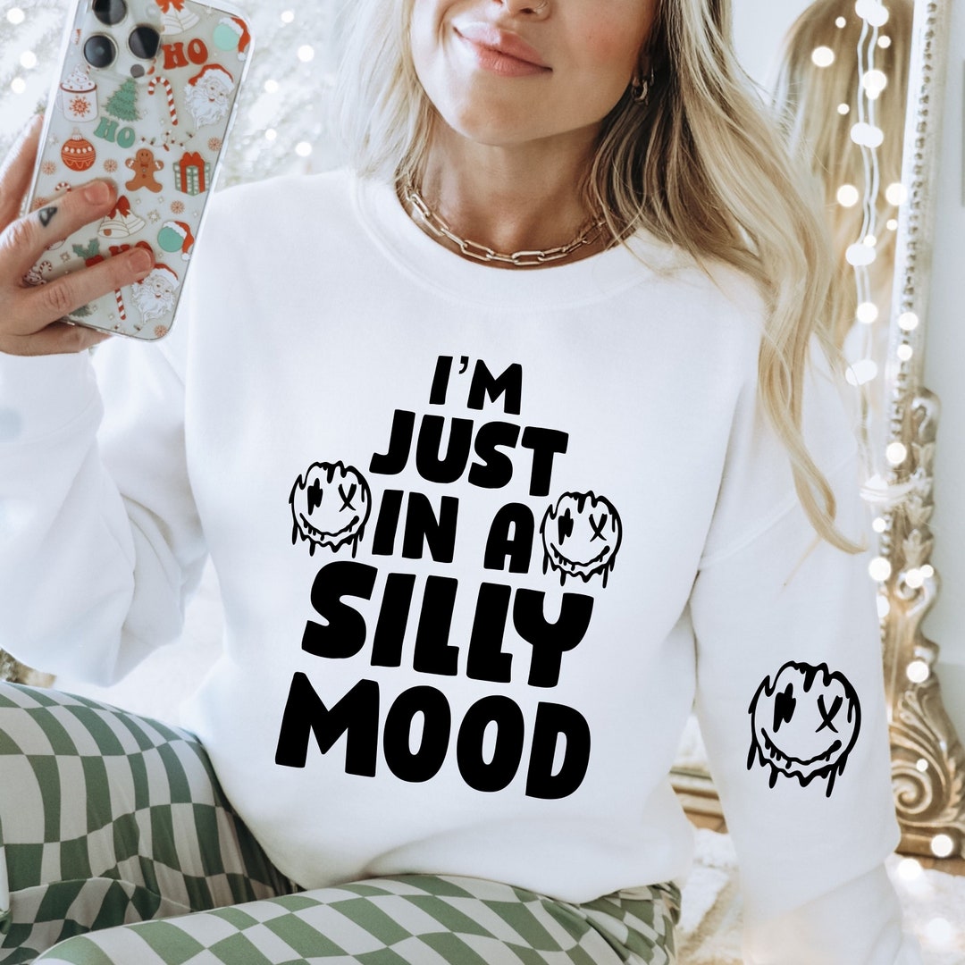 Im Just in a Silly Mood Svg Png Funny Sublimation Design - Etsy