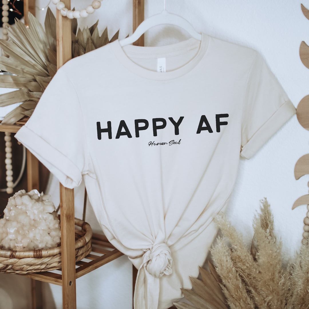 Happy AF Graphic Tee: Funny Women's Cotton T-shirt - Etsy