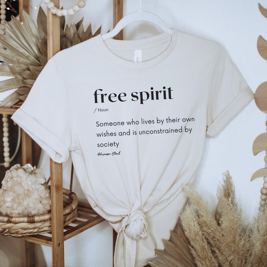Free Spirit Definition T-shirt: Boho Inspirational Tee - Etsy