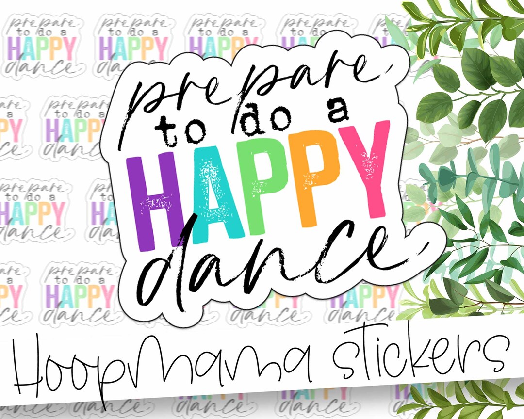 Prepare to Do A Happy Dance Packaging Sticker - Colorful Rainbow ...