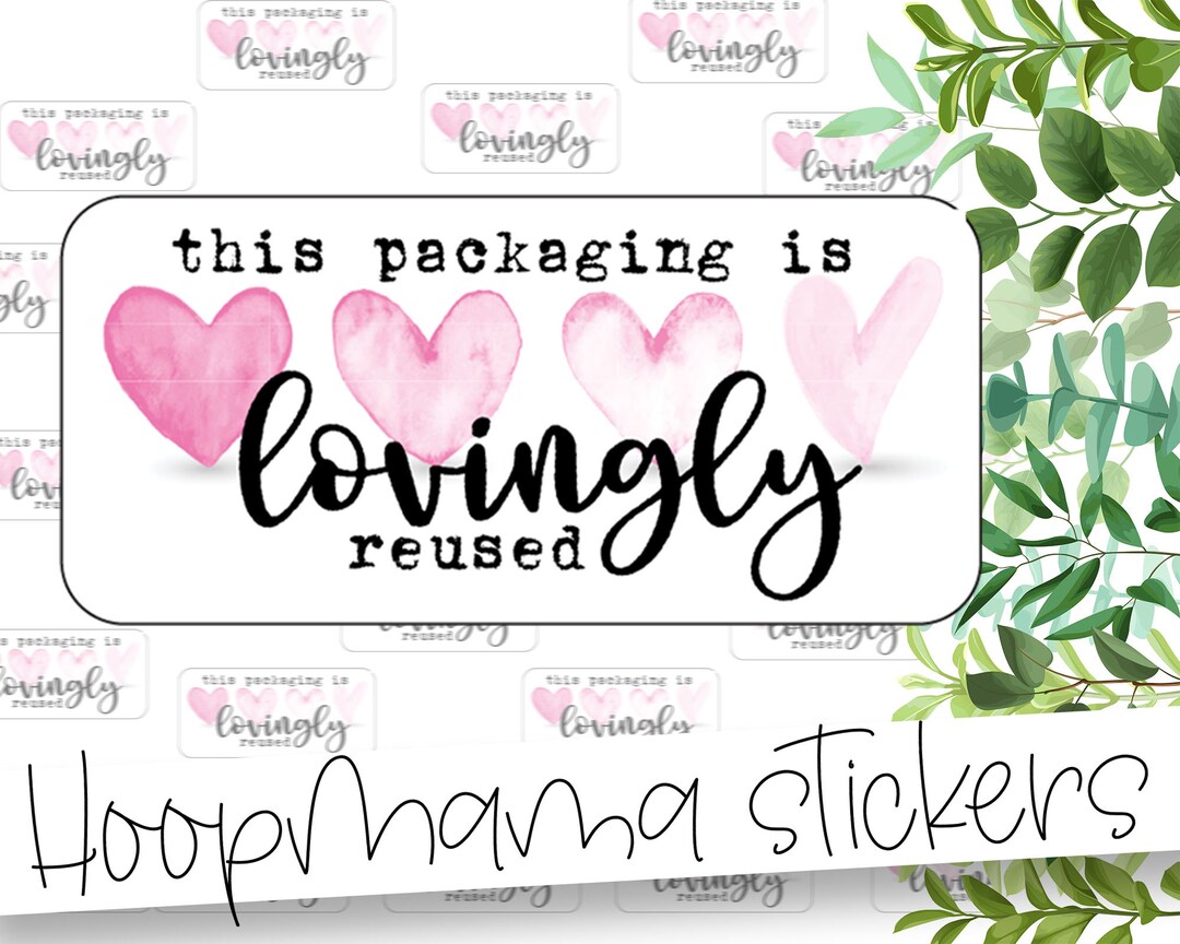 This Packaging is Lovingly Reused - Packaging Stickers - Large 2 ...