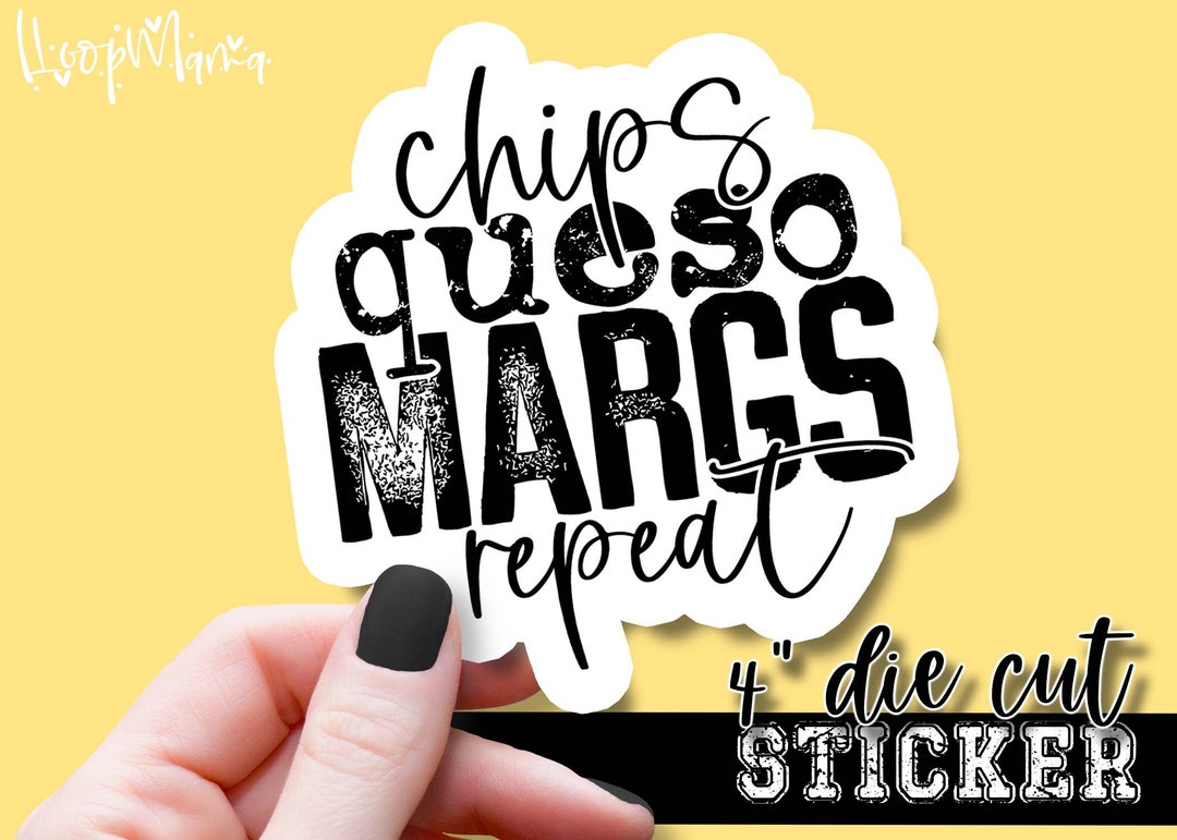 Chips Queso Margs Repeat - Funny Laptop or Waterbottle Tumbler 4 Inch ...
