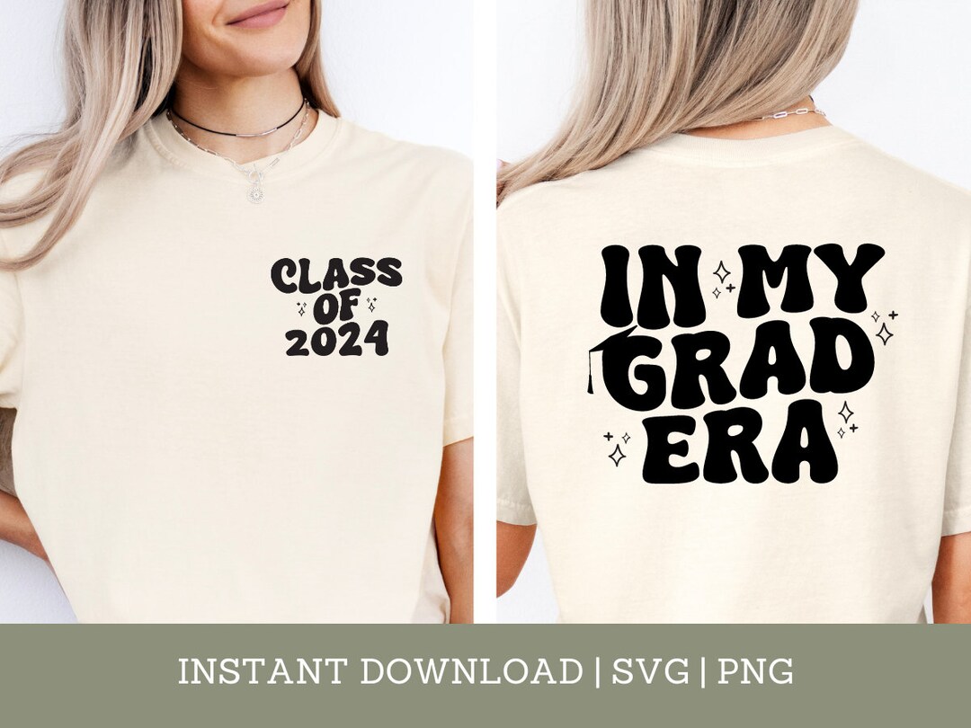 Graduation SVG and PNG in My Grad Era SVG Class of 2024 Front and Back ...