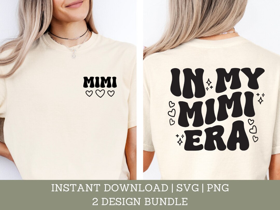 Mimi SVG and Mimi PNG - in My Mimi Era - Front and Back Design Bundle ...