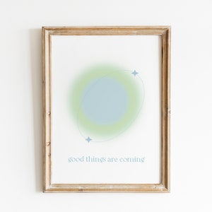 Good Things Are Coming Art Print, Law of Attraction Print, Manifest ...