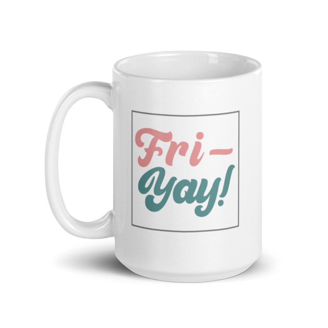 Fri-yay Coffee Mug Funny Coffee Mug for Teachers Weekend - Etsy