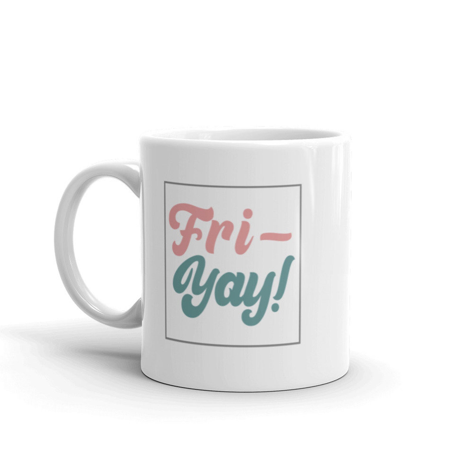 Fri-yay Coffee Mug Funny Coffee Mug for Teachers Weekend - Etsy