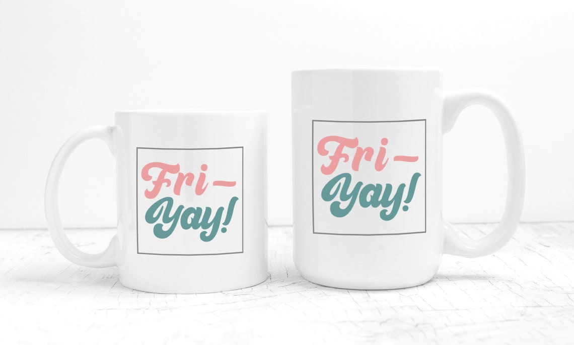 Fri-yay Coffee Mug Funny Coffee Mug for Teachers Weekend - Etsy