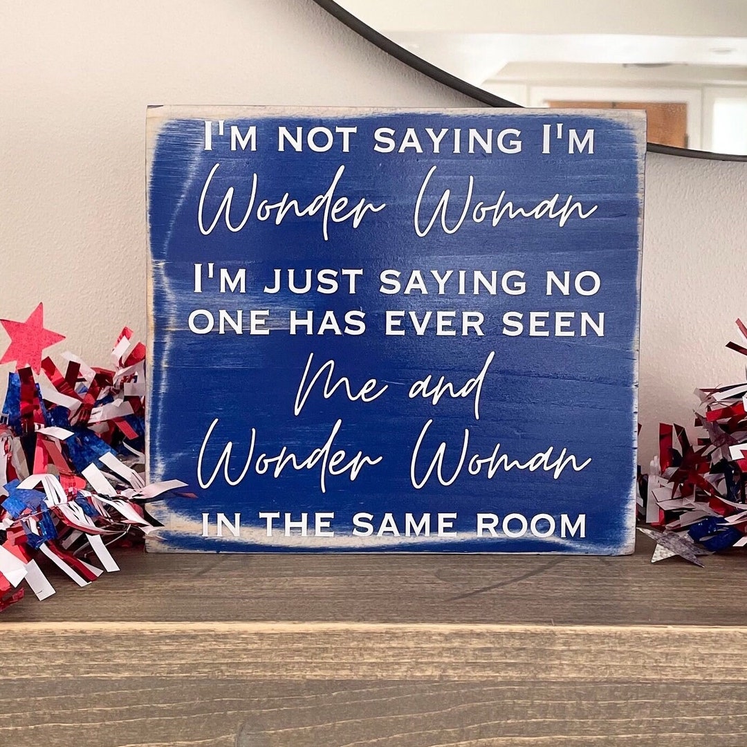 Wonder Woman Gift, Wonder Woman Sign, Female Empowerment Decor, Girl ...