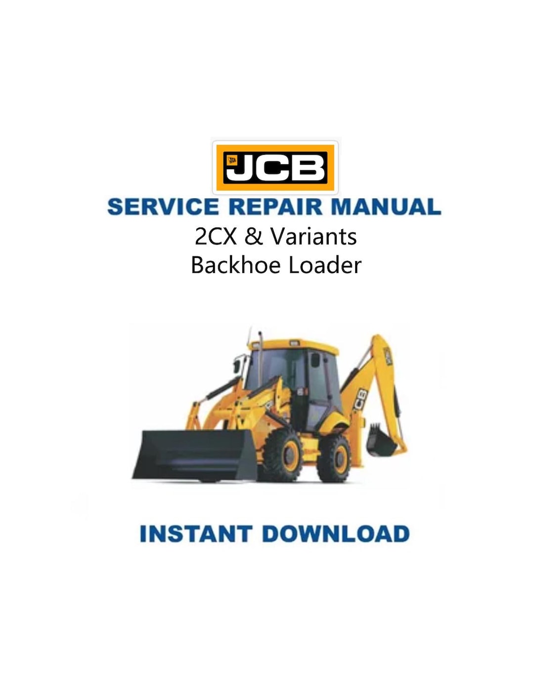 JCB 2CX Backhoe Loader Service Manual | Repair Guide | Instant Digital ...