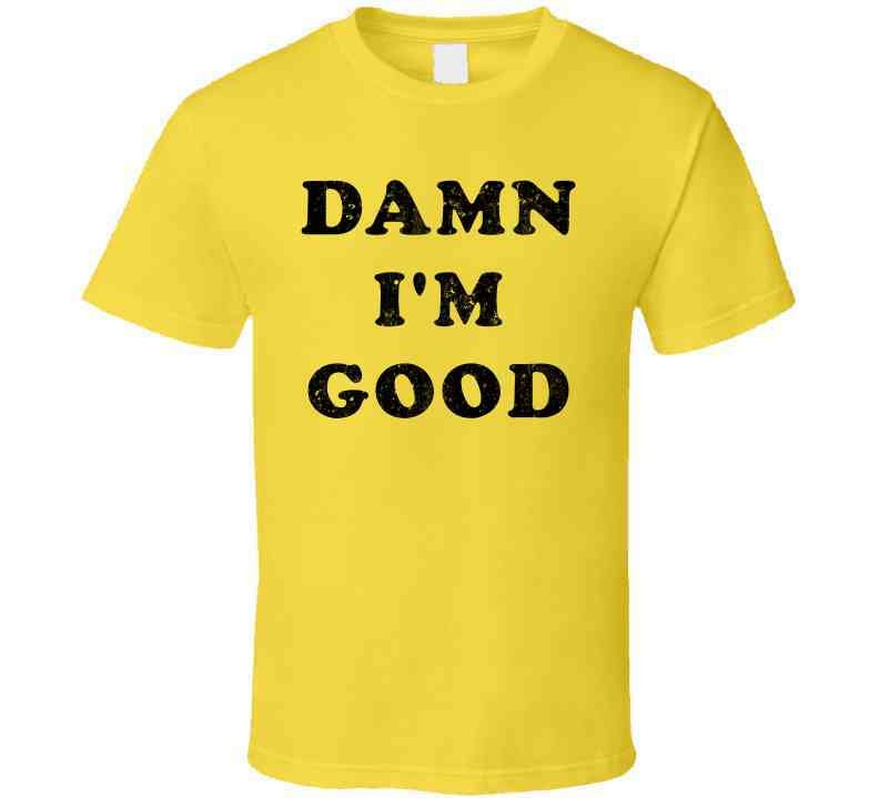 Dale Earnhardt Jr Damn I'm Good T Shirt - Etsy.de