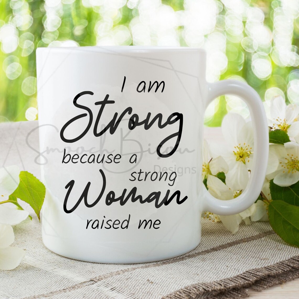 I Am a Strong Woman Because a Strong Woman Raised Me I Best Mom I ...