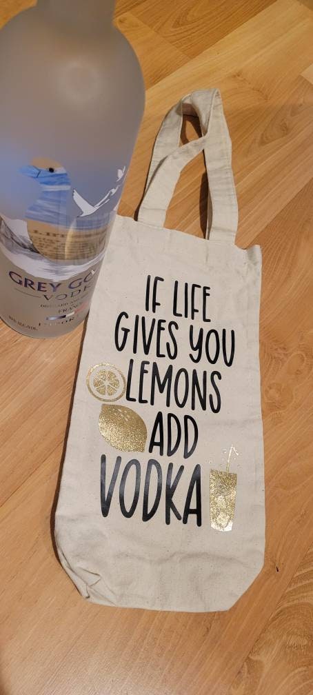 If Life Gives You Lemons Add Vodka Gift Bag Reusable Vodka Tote Bag - Etsy