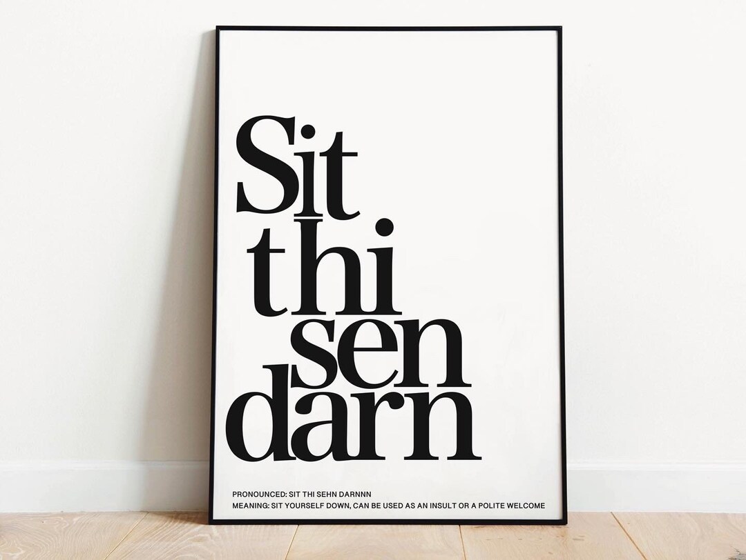 Yorkshire Dialect Print, Yorkshire Slang, Sit Thi Sen Darn, Yorkshire ...