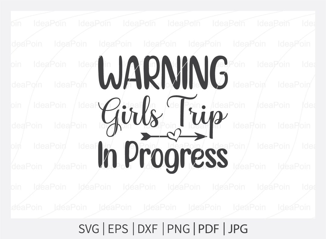 Warning Girls Trip in Progress Svg, Girls Trip SVG, Girls Party Svg ...