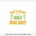 Disc Golf Svg, Disc Golf Svg Bundle, I Love Disc Golf, Disc Golf Quotes ...