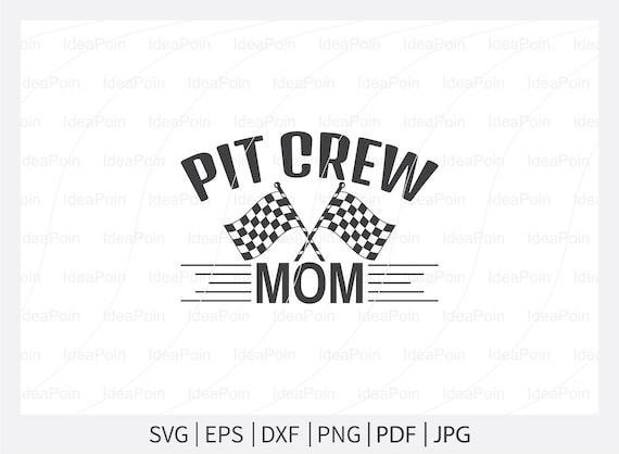 Pit Crew Mom Svg Pit Crew Family Svg Racing Svg Car Racing | Etsy