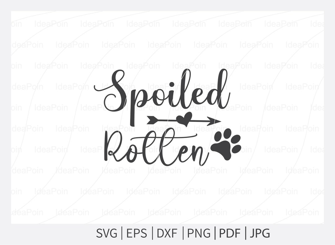 Spoiled Rotten Svg, Dogs Svg; Dog Bandana SVG; Dog Life Svg; Dog ...
