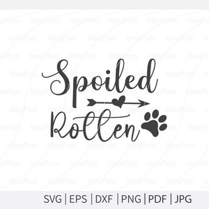 Spoiled Rotten Svg, Dogs Svg; Dog Bandana SVG; Dog Life Svg; Dog ...