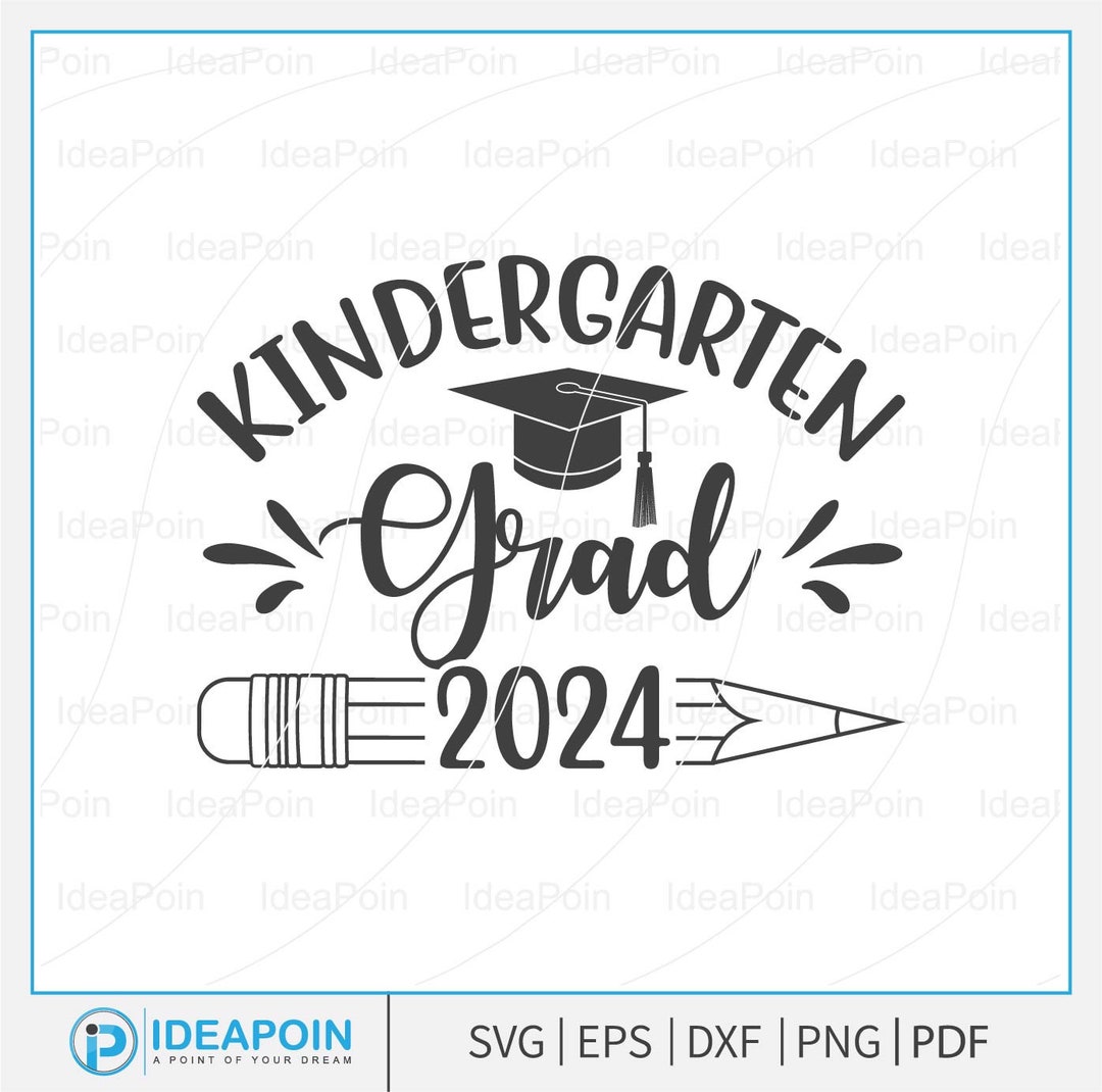 Graduation Svg, Kindergarten Grad 2024 SVG, Kindergarten Graduation ...