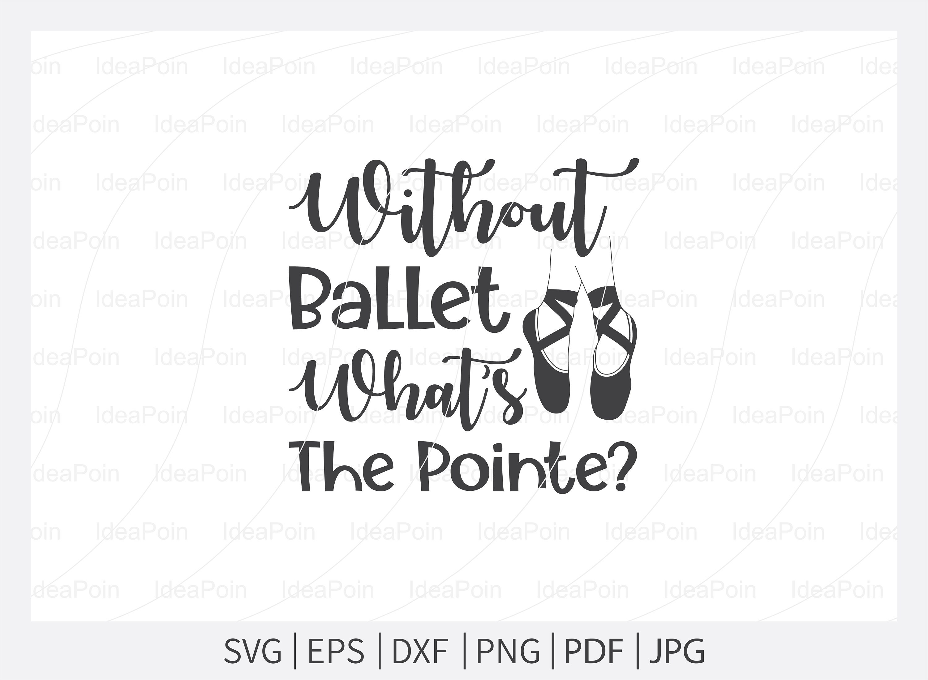 Ballet SVG File Ballet Mum Svg Dance Bundle Ballet Svg - Etsy