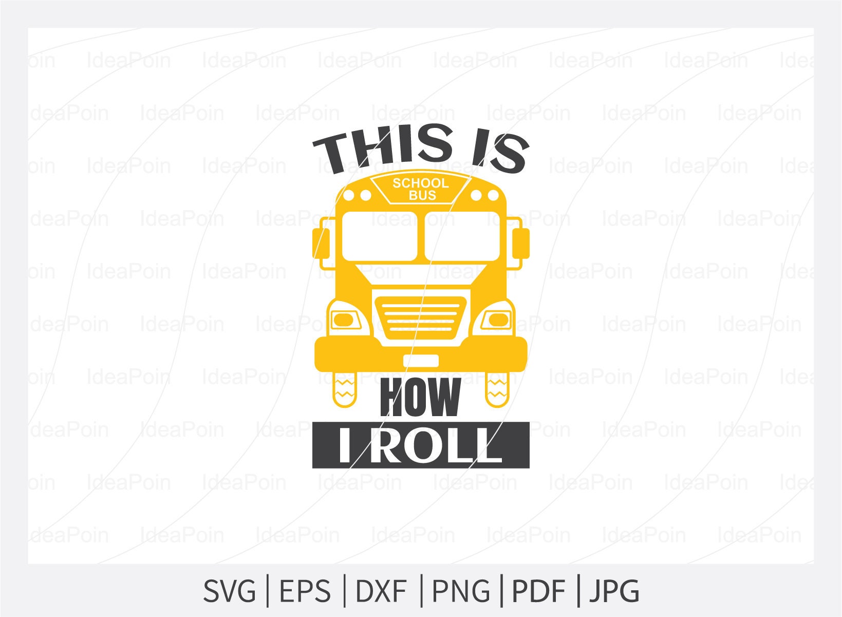 This is How I Roll Svg, School Bus SVG, Bus Driver SVG, Bus Driver Cut ...