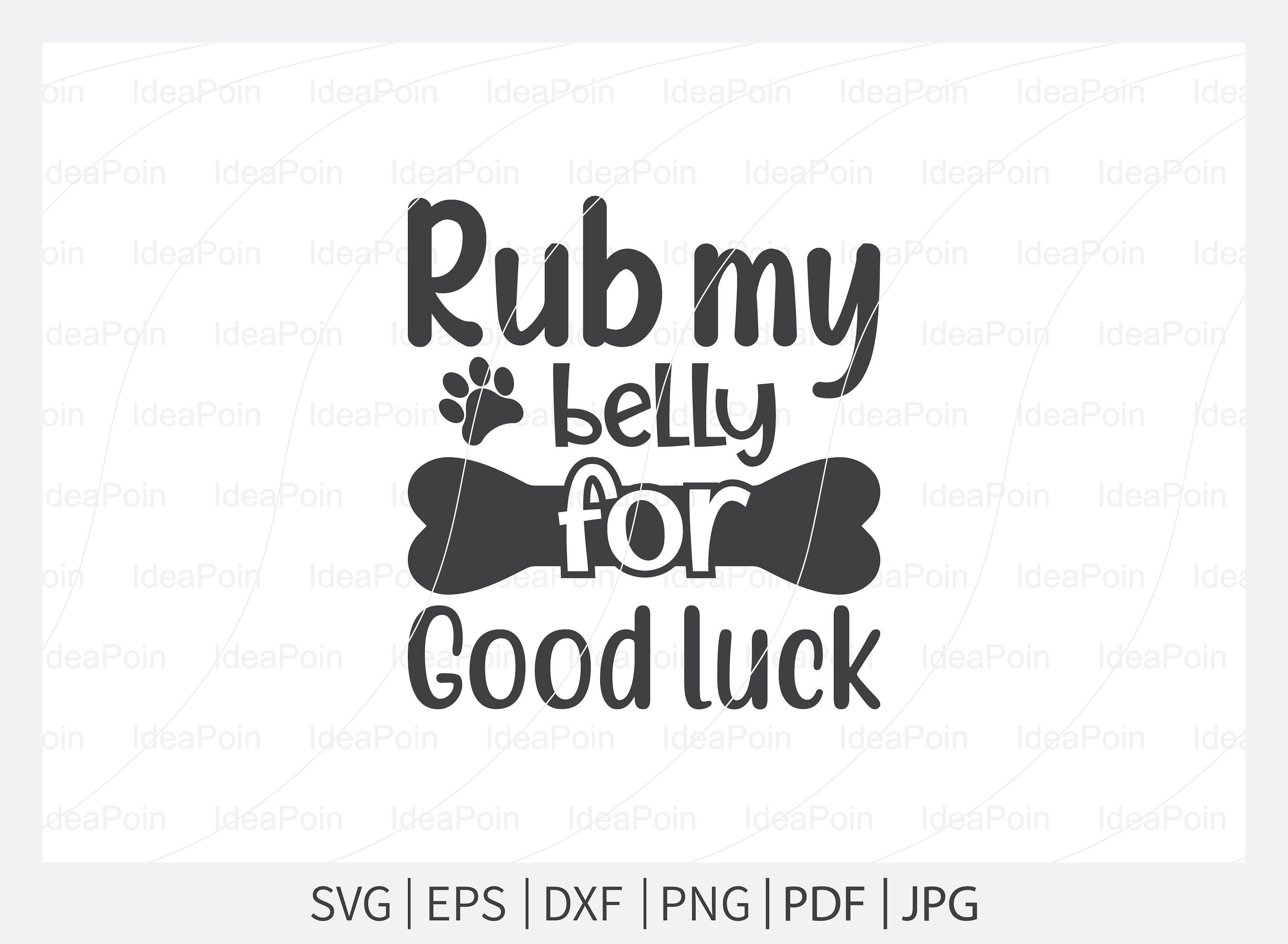 Rub My Belly for Good Luck Svg Dogs Svg Dog Bandana Svg | Etsy