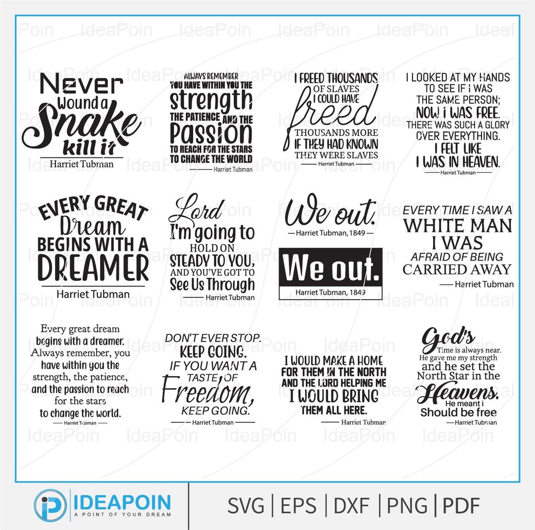 Harriet Tubman Quotes Svg, We Out Harriet Tubman, Dreamer Change the ...