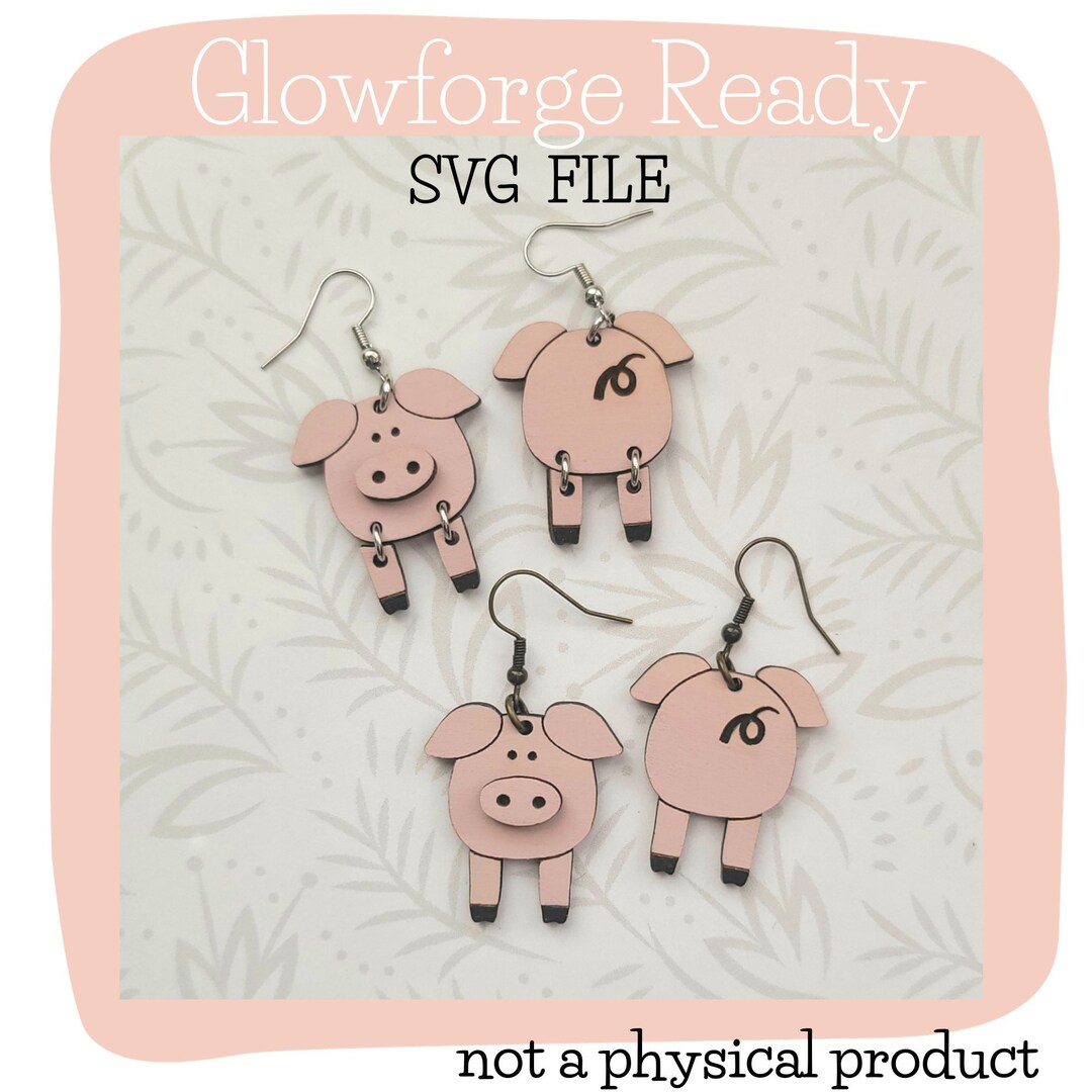 Pigs With Dangle Feet 2 Earring SVG - Glowforge Ready - SVG ONLY - Cow ...
