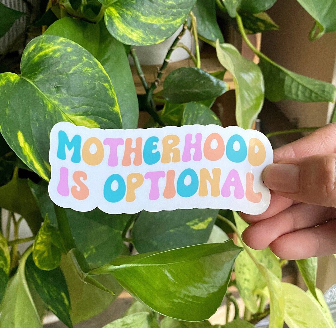 Motherhood is Optional Sticker, Childfree Sticker, Feminist Sticker - Etsy