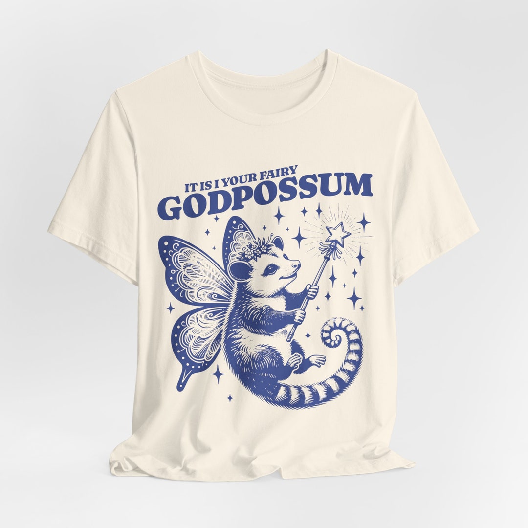 It is I Your Fairy Godpossum Shirt, Funny Opossum Lover Shirt, Fairy ...
