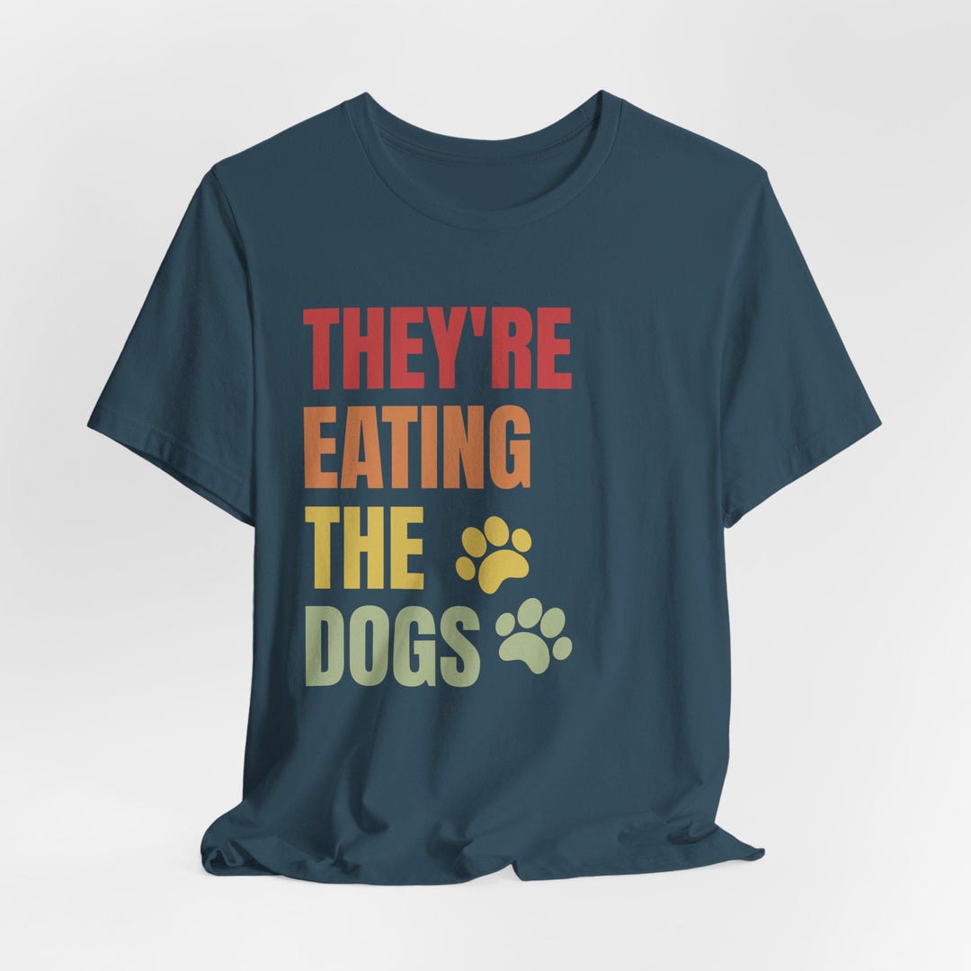 They're Eating the Dogs Shirt, Funny Trump Debate Shirt, They're Eating ...