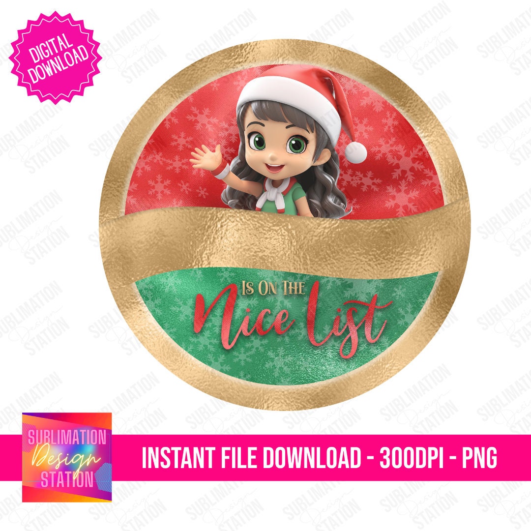 Nice List - Girl Elf - Badge Christmas PNG - Sublimation - Png Design ...