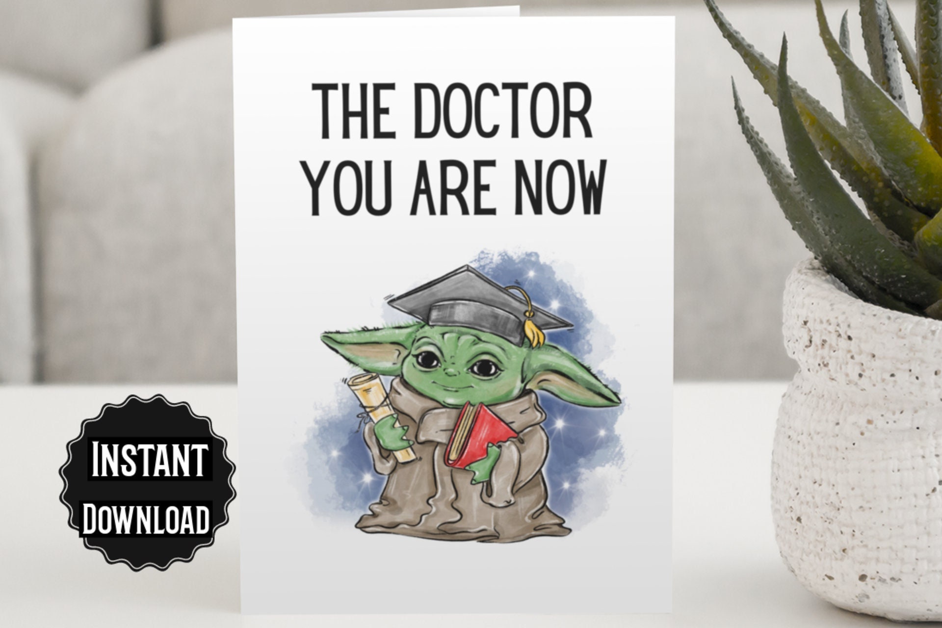 Printable Graduation Card, Baby Yoda Graduation Card, the Doctor You ...